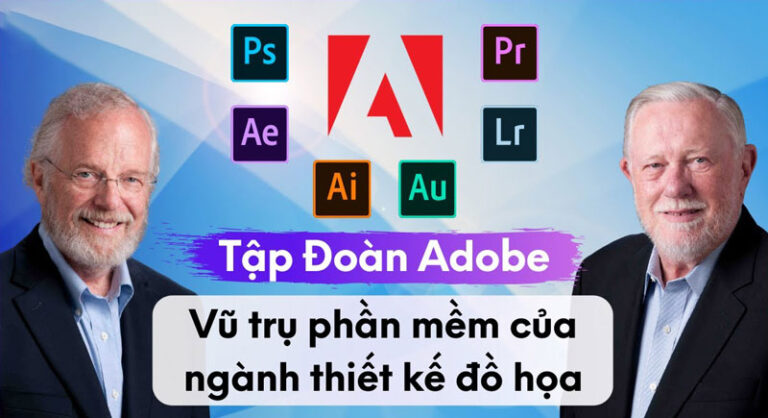 Tập đoàn Adobe - Công Ty Phần Mềm Hàng Đầu Thế Giới